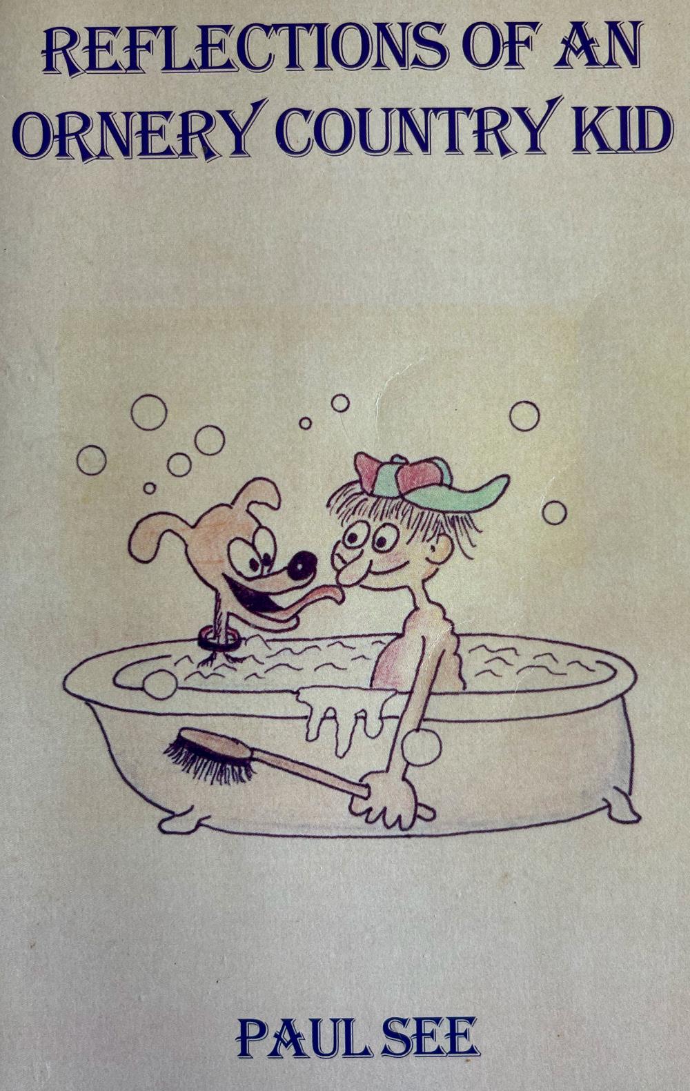 Book by Paul See "Reflections of an Ornery Country Kid" | Surf Pines ...